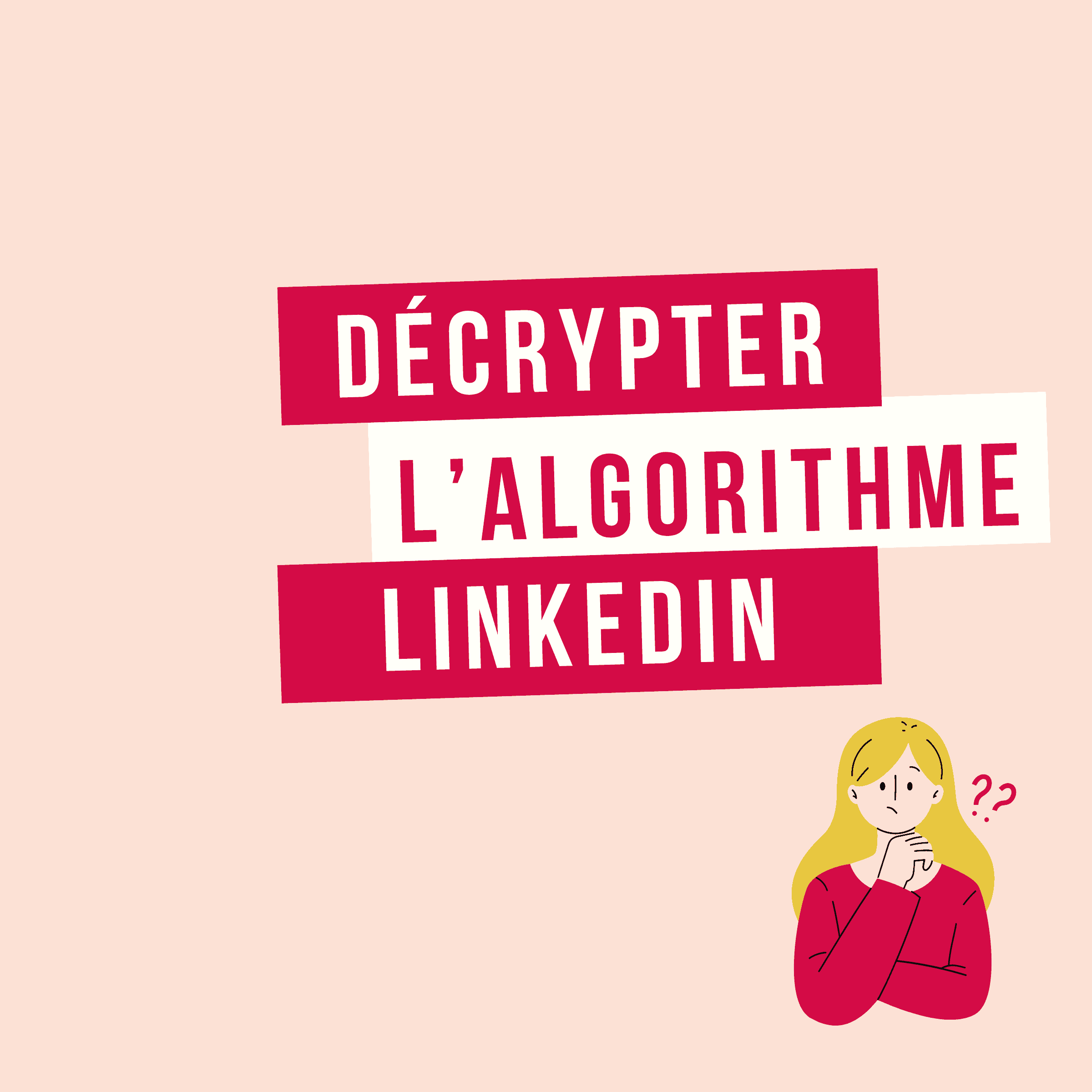 Décrypter l’algorithme LinkedIn