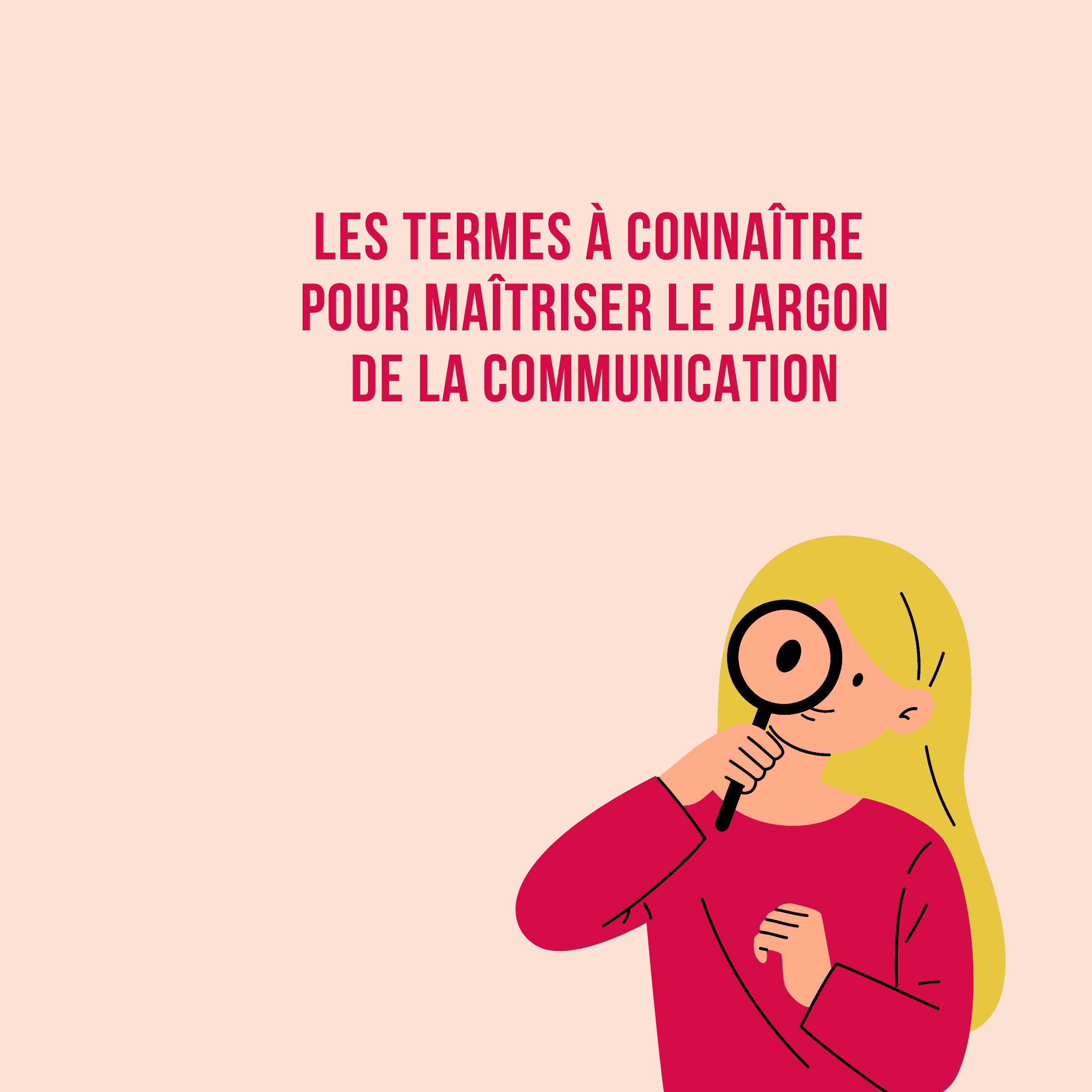 Termes à connaître pour maîtriser le langage de la communication